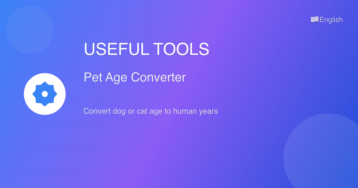 Pet Age Converter | USEFUL TOOLS
